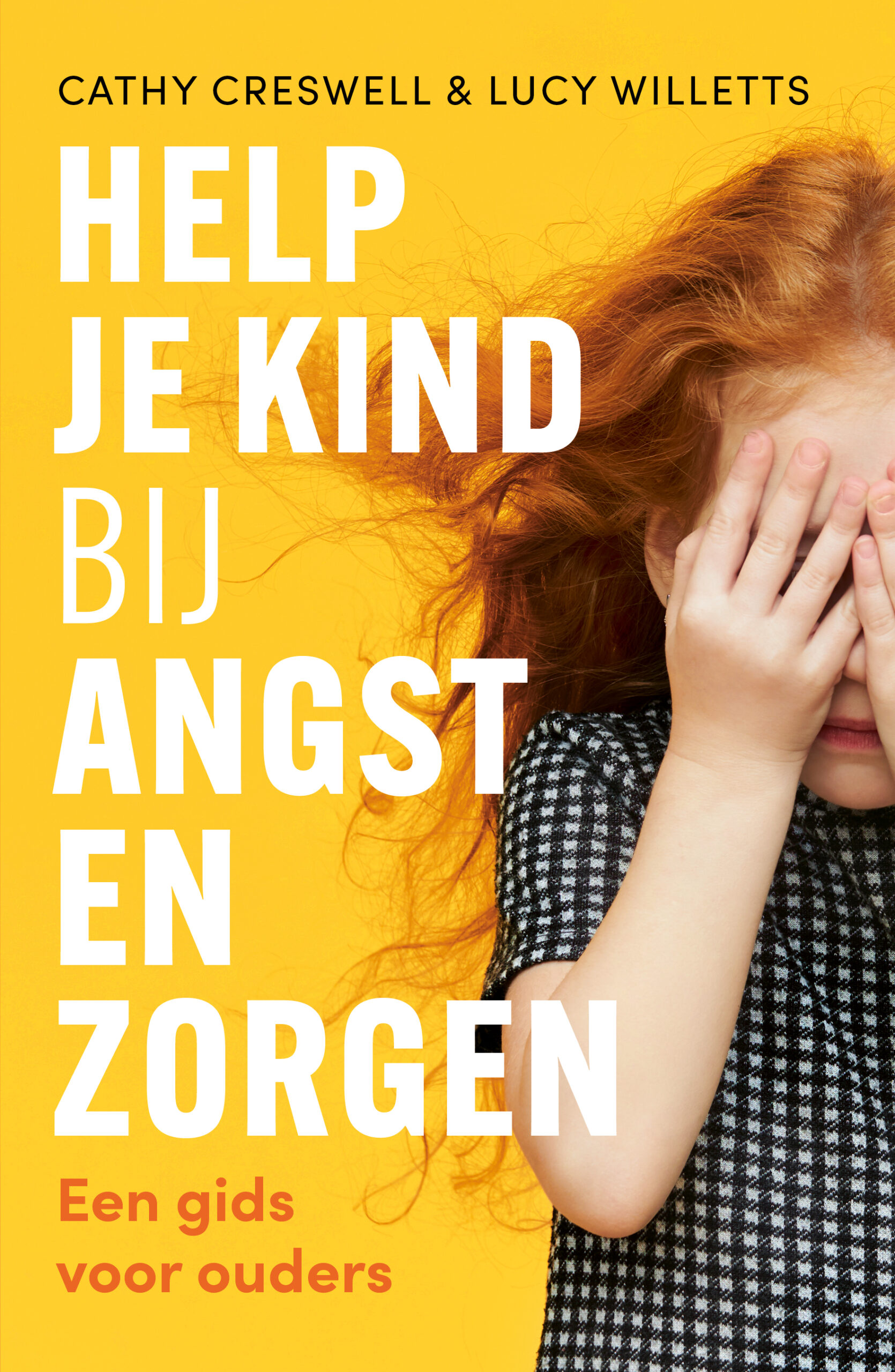 Nieuw: Help je kind bij angst en zorgen – Cathy Creswell & Lucy Willetts