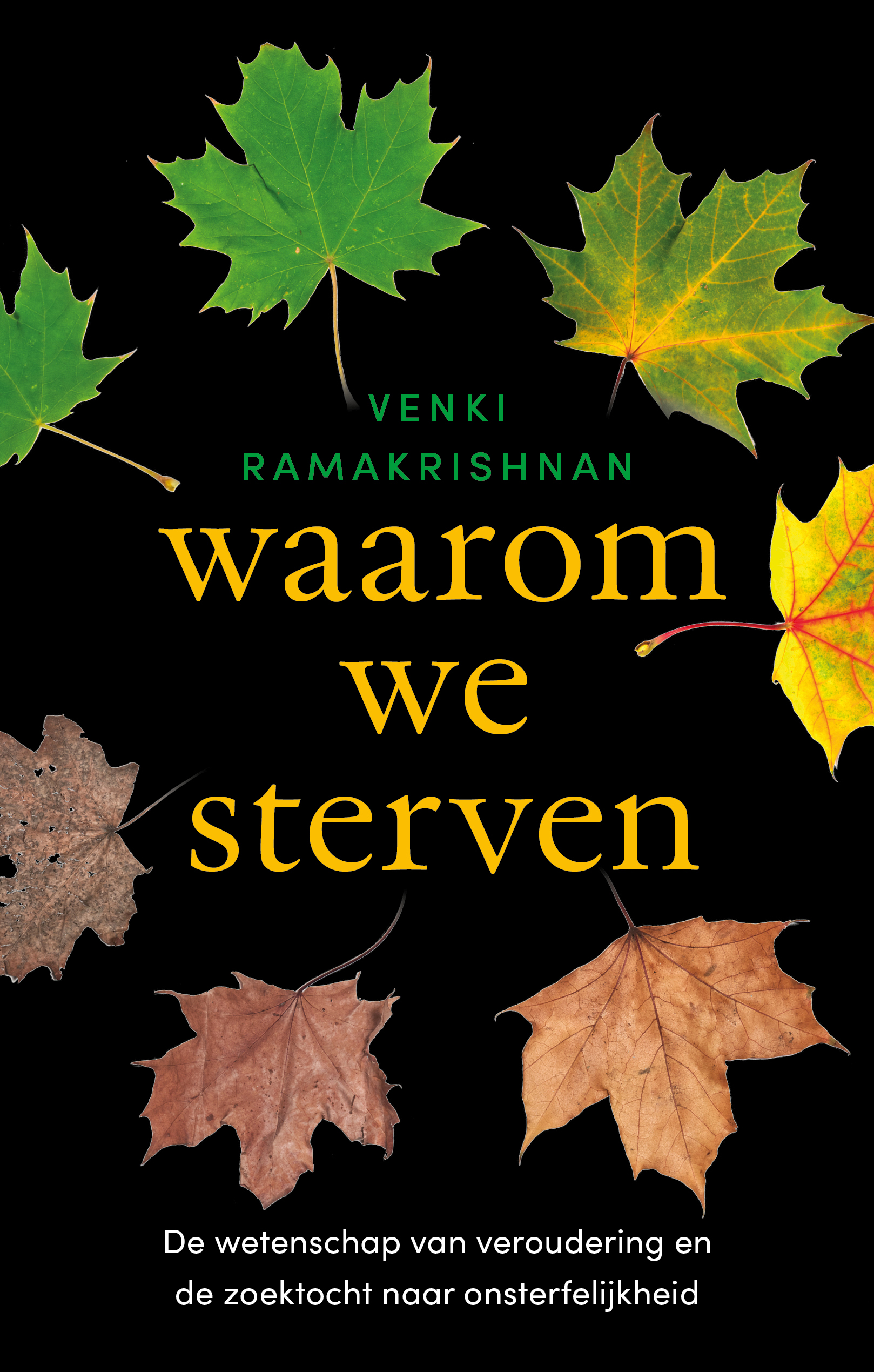 Waarom we sterven. De wetenschap van veroudering en de zoektocht naar ...