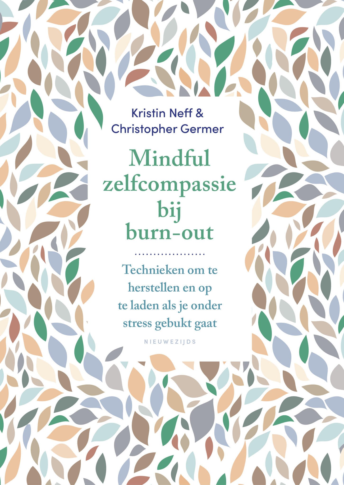 Mindful zelfcompassie bij burn-out – Kristin Neff & Christopher Germer